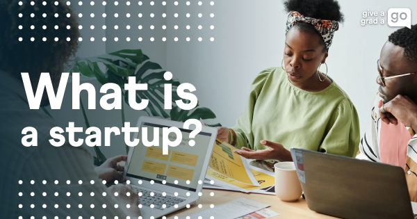 What Is A Startup Company? The Benefits Of A Startup Job