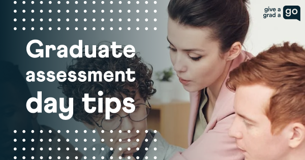Graduate Assessment Day Top Tips - What You Need To Know